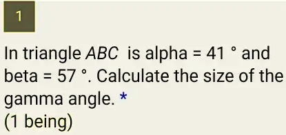 SOLVED: In triangle ABC is alpha = 41 and beta = 57 Calculate the size ...