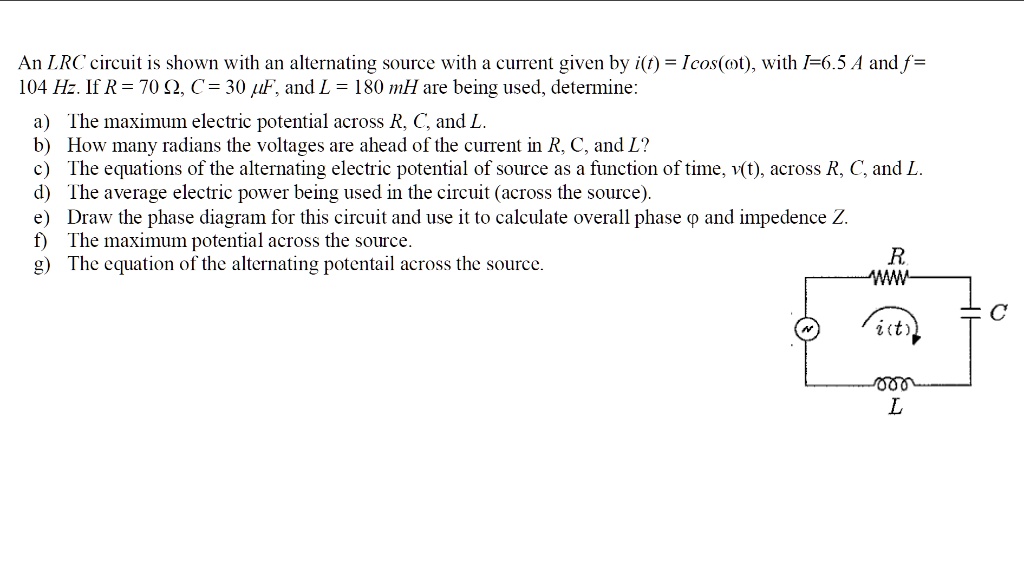 SOLVED: An LRC circuit is shown with an alternating source with current given by i(t) = Icos(ot ...