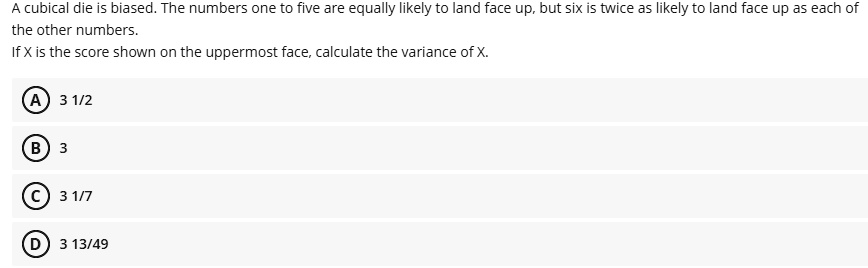 [GET ANSWER] a cubical die is biased the numbers one to five are ...