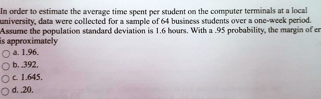 In order to estimate the average time spent per student on the computer ...