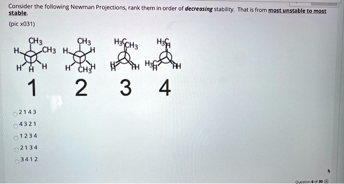 SOLVED: Consider the following Newman Projections, rank them in order ...