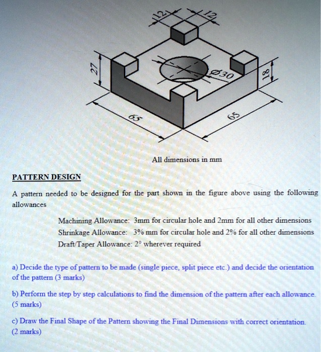 SOLVED: A pattern needed to be designed for the part shown in the ...