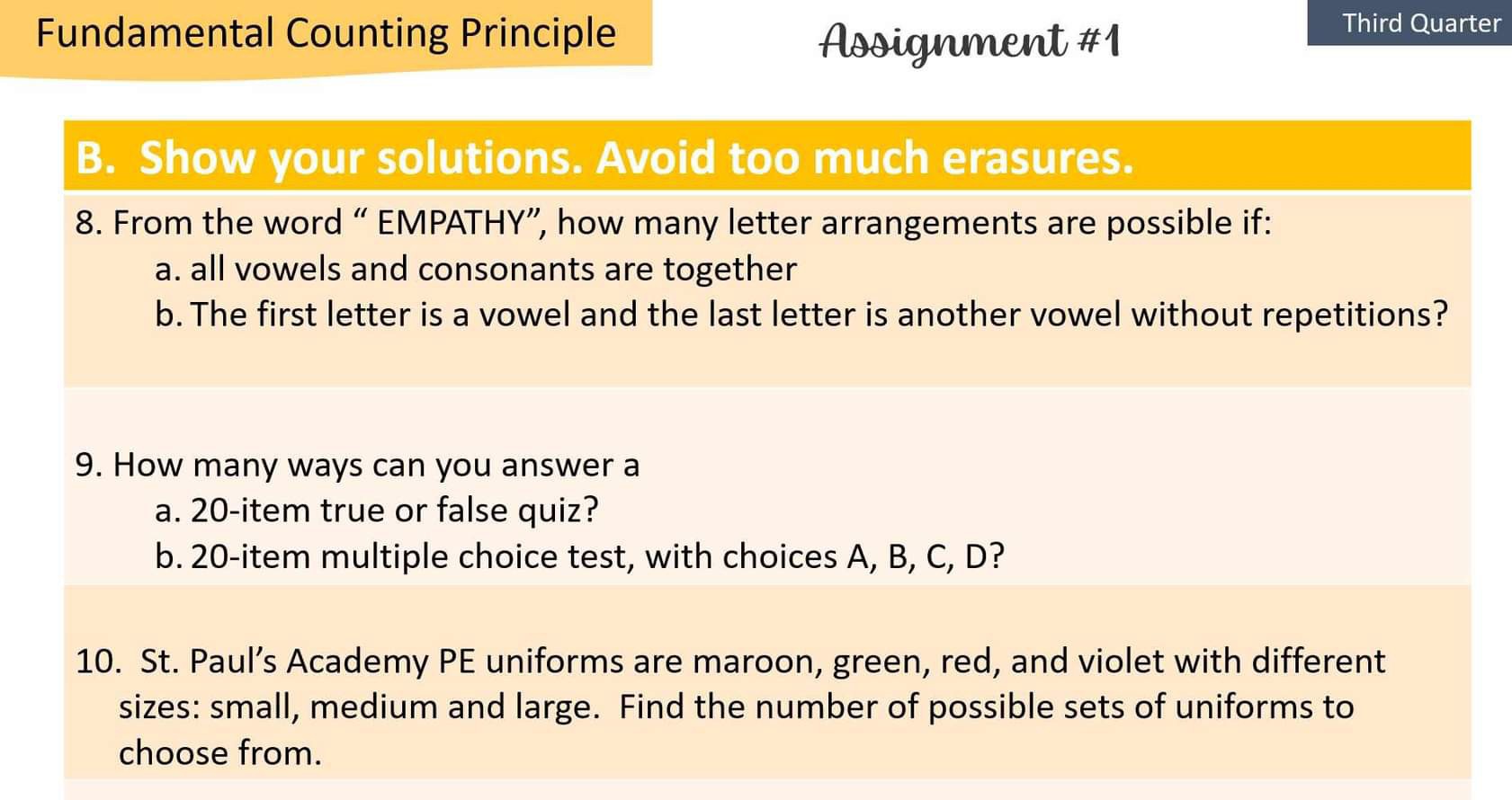 Fundamental Counting Principle Assignment #1 Third Quarter B. Show your solutions. Avoid too ...