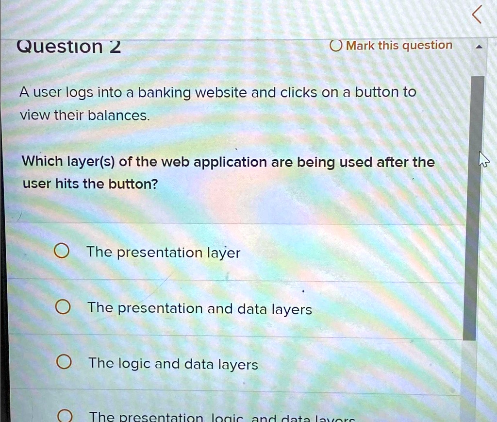 SOLVED: Question 2 Mark this question A user logs into a banking ...