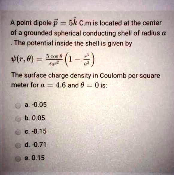 SOLVED:A point dipole p = Sk C.m is located at the center of a grounded ...