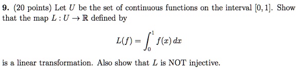 SOLVED: (20 points) Let U be the set of continuous functions On the ... SOLVED: (20 points) Let U be the set of continuous functions On the ...