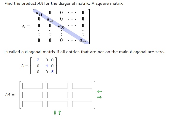 SOLVED: Find the product A^2 for the diagonal matrix. A square matrix ...