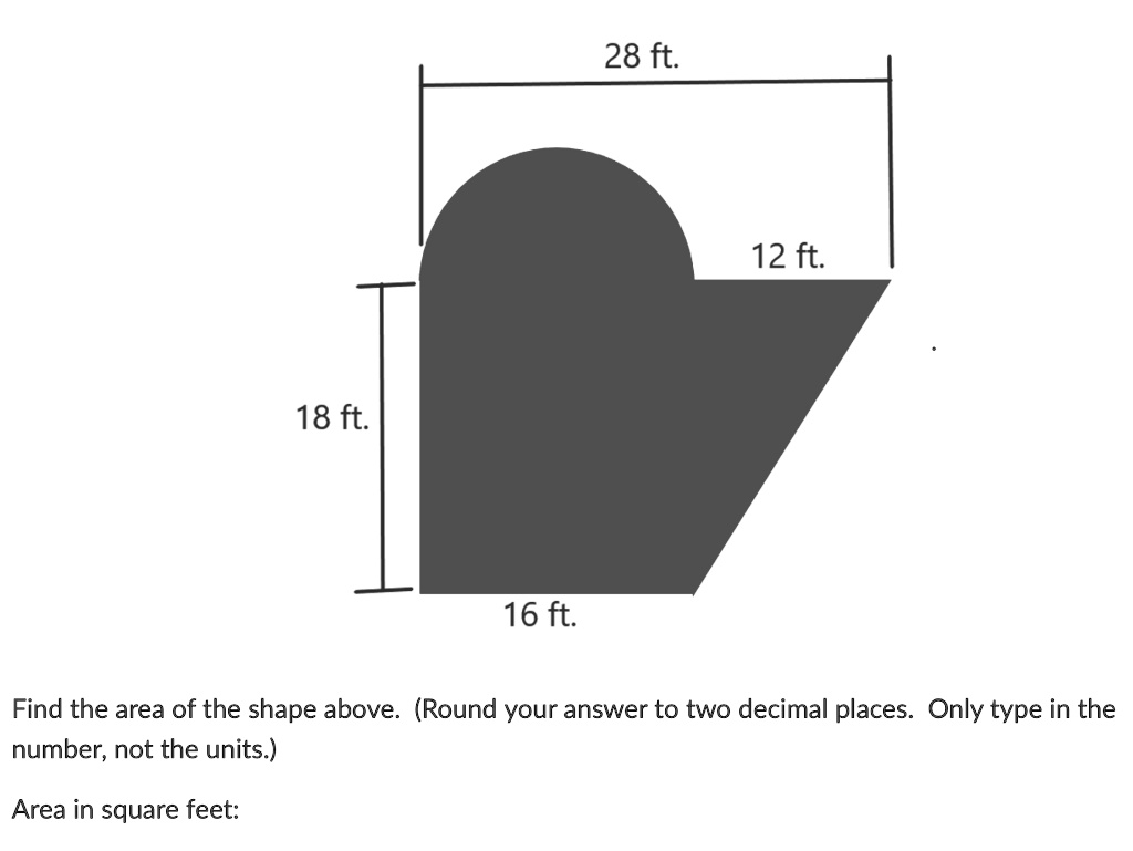 SOLVED: 28 ft. 12 ft 18 ft 16 ft: Find the area of the shape above ...