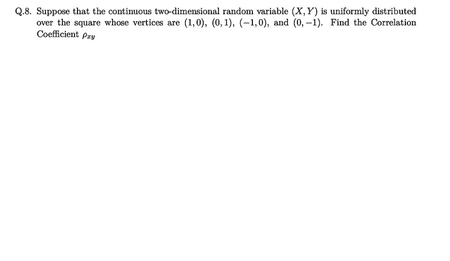 Solved Suppose That The Continuous Two Dimensional Random Variable X
