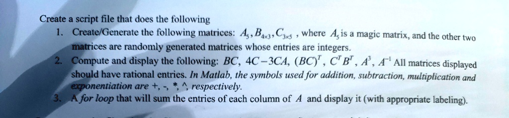 Solved Create A Script File That Does The Following Matrices Are 4832