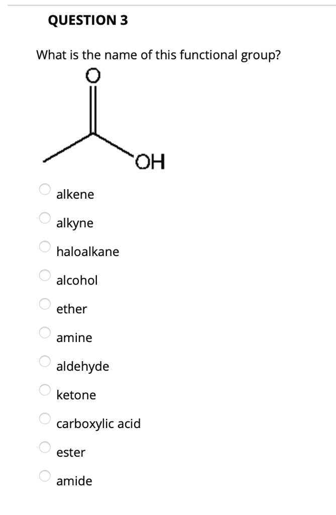 SOLVED: QUESTION 3 What is the name of this functional group? HO alkene ...