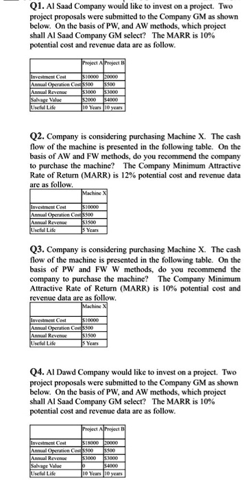 SOLVED: Q1.Al Saad Company would like to invest on a project. Two ...