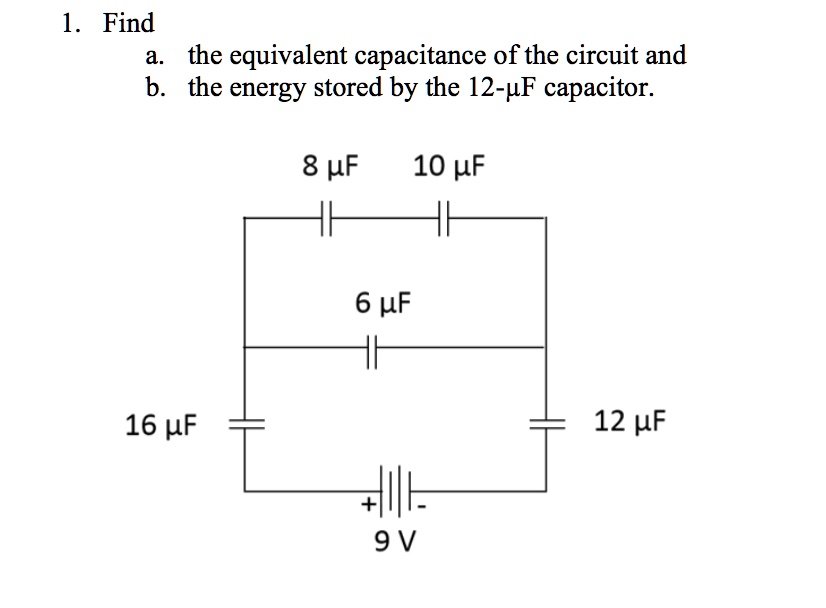 SOLVED: Find (a) the equivalent capacitance of the circuit and (b) the ...