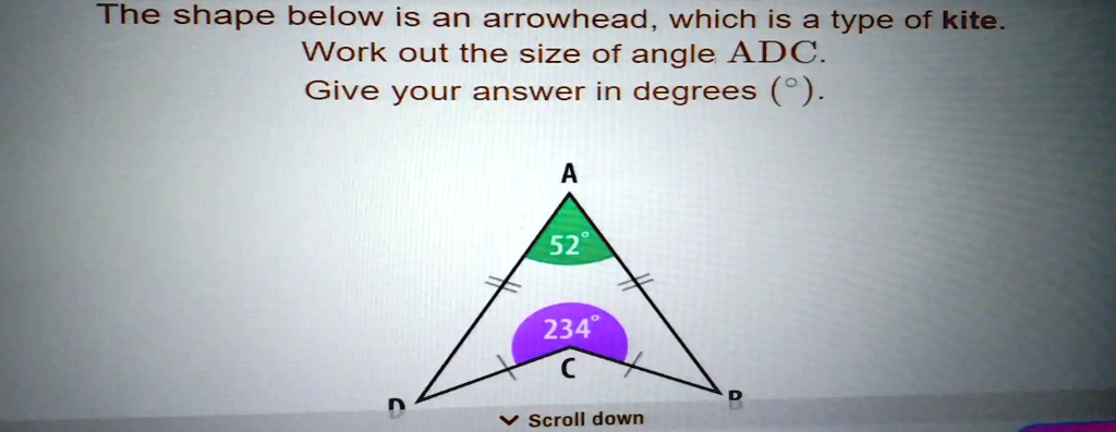 The shape below is an arrowhead, which is a type of kite. Work out the ...
