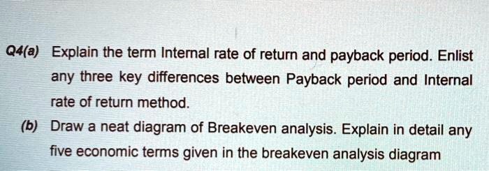 SOLVED: Q4(a) Explain the term Internal Rate of Return (IRR) and ...