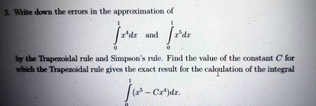 SOLVED: 2. Write down the errors in the approximation of T'dx and] Fdr ...