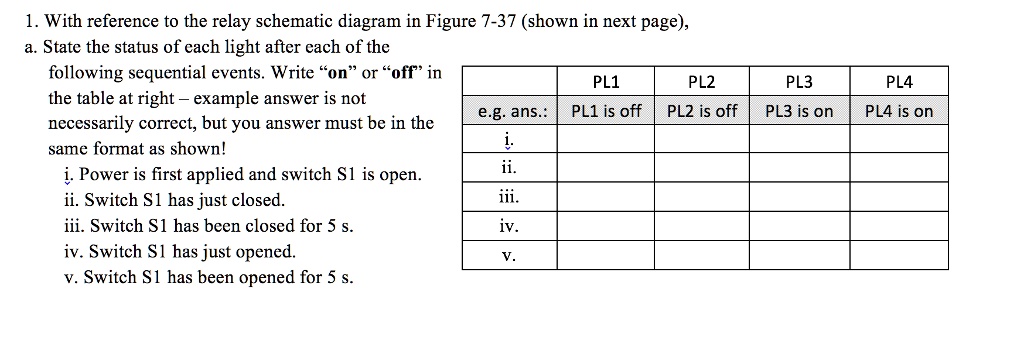 1. With reference to the relay schematic diagram in Figure 7-37 (shown in next page), a. State ...