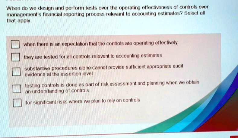 When do we design and perform tests over the operating effectiveness of ...