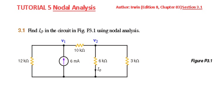 SOLVED: TUTORIAL 5 Nodal Analysis Author: Inwin (Edition 8, Chapter 03) Section 3.1 3.1 Find Io ...