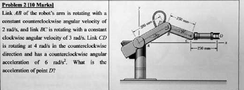 Problem 2 10 Marks Link Ab Of The Robots Arm Is Rotating With A Constant Counterclockwise