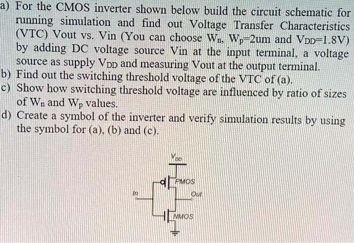SOLVED: Cadence using CMOS process, show circuit schematics, plots, and all descriptions please ...