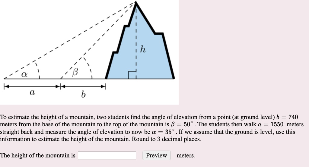 to estimate the height of a mountain two students find the angle of ...