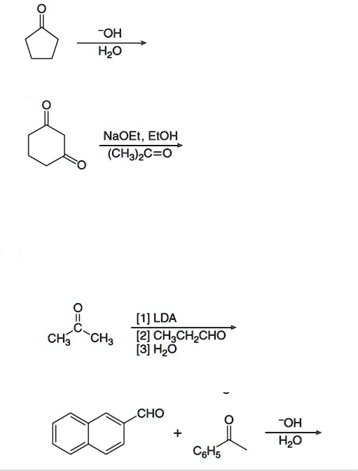 SOLVED: OH Hzo NaOEt, EtOH (CHa)2C-0 [1] LDA CH3 "CH3 [2] CH;CHZCHO [3j Hzo CHO OH Hzo C6H5