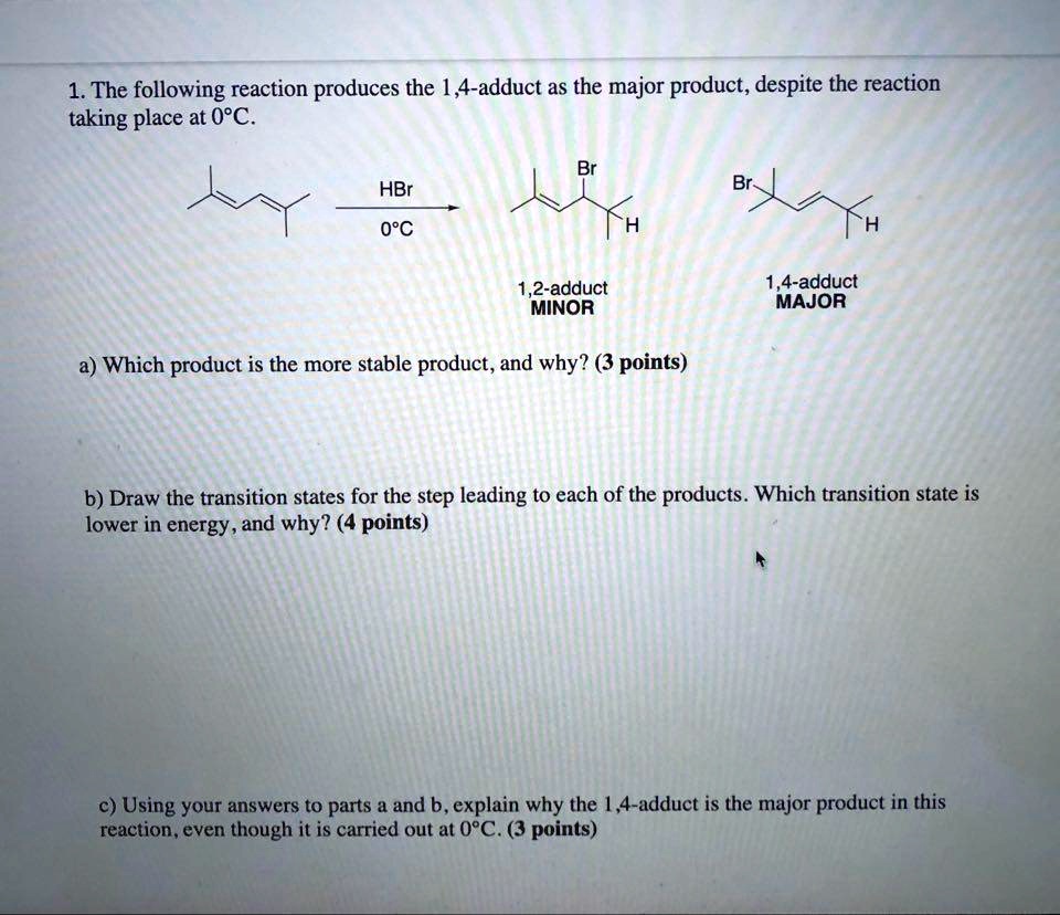 SOLVED: The following reaction produces the 1,4-adduct as the major ...