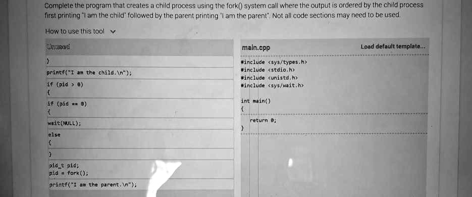 Complete the program that creates a child process using the fork ...