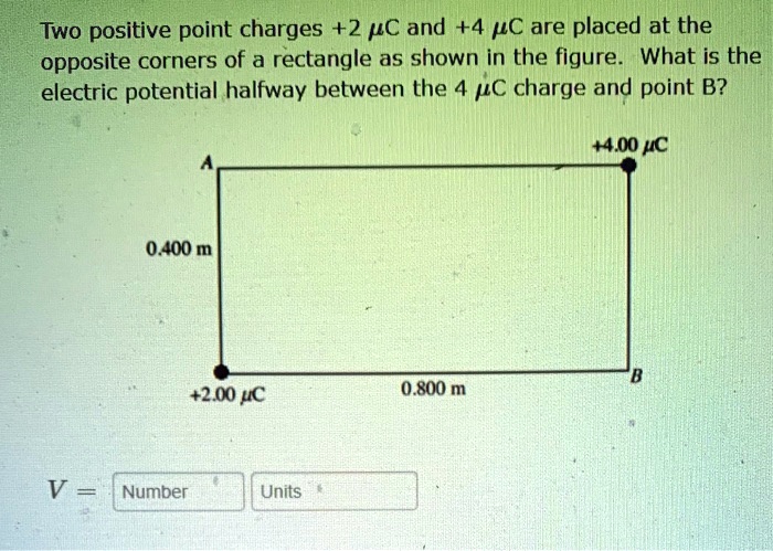 two positive point charges 2 c and 4 c are placed at the opposite ...