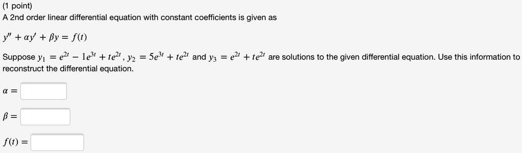 SOLVED: point) A 2nd order linear differential equation with constant ...