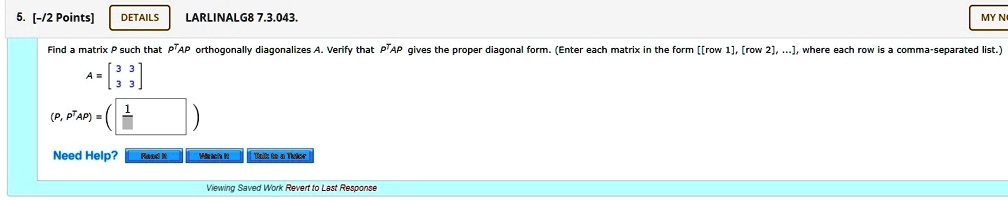 [GET ANSWER] 2 points details larlinalg8 73043 mtn find matrix such ...