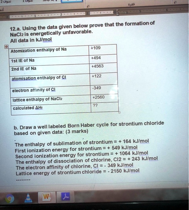 SOLVED: Ulat the data given below prove that the formationof 12a. Using NaCizis energetically ...