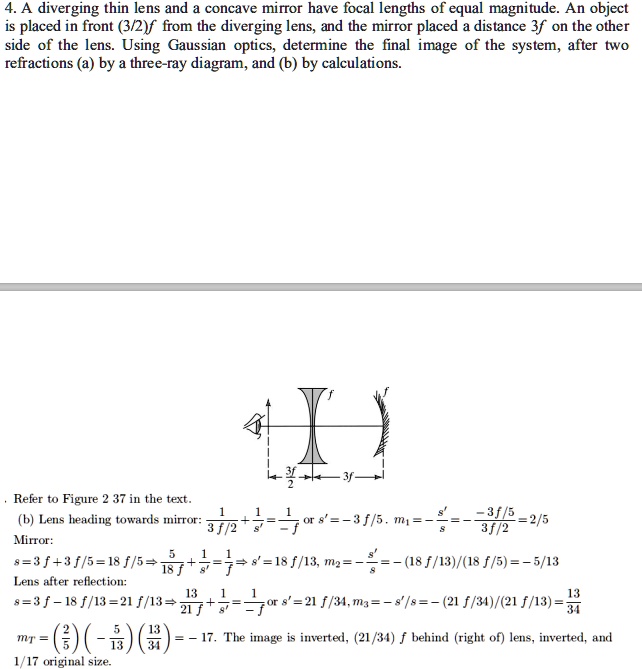 4a diverging thin lens and concave mirror have focal lengths of equal magnitude an object is ...