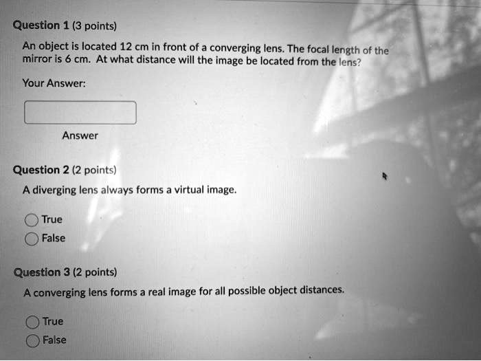 SOLVED: Question 1 (3 points) An object is located 12 cm in front of a ...