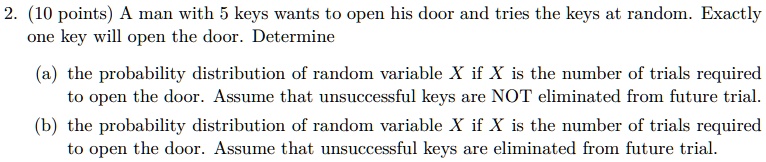 SOLVED: (10 points) man with 5 keys wants to open his door and tries ...