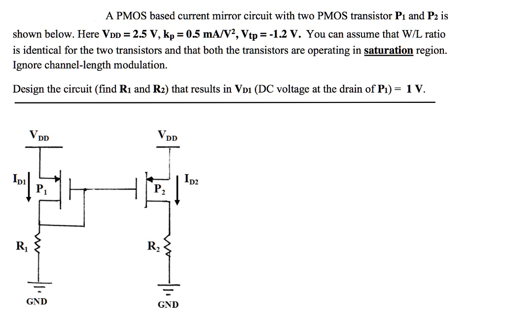 SOLVED: A PMOS based current mirror circuit with two PMOS transistor Pi ...