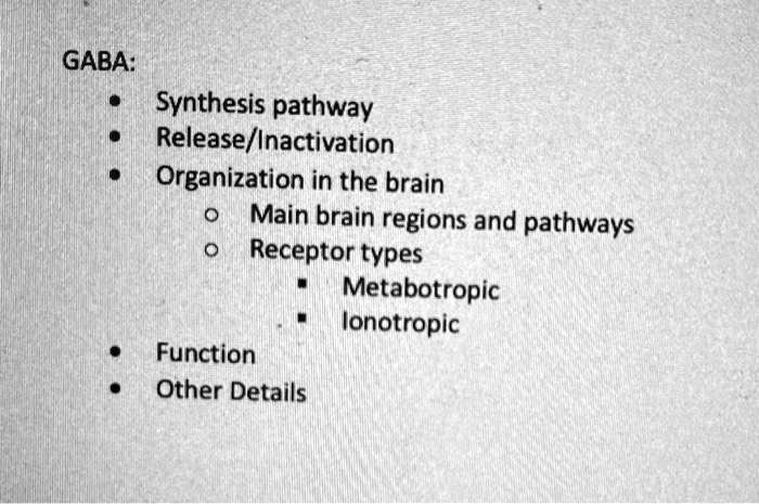 GABA: • Synthesis pathway • Release/Inactivation • Organization in the ...