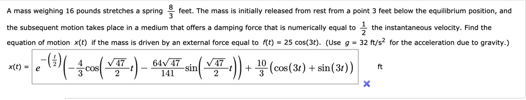 a mass weighing 16 pounds stretches spring feet the mass is initially ...