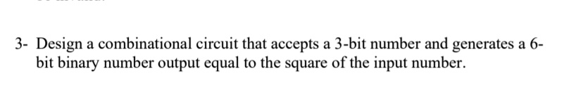 Solved 3 Design A Combinational Circuit That Accepts A 3 Bit Number