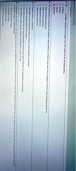SOLVED: 6 months of age. Placenta, uterus, ovaries, embryo. The 5 to 10 months of age. 3 months ...