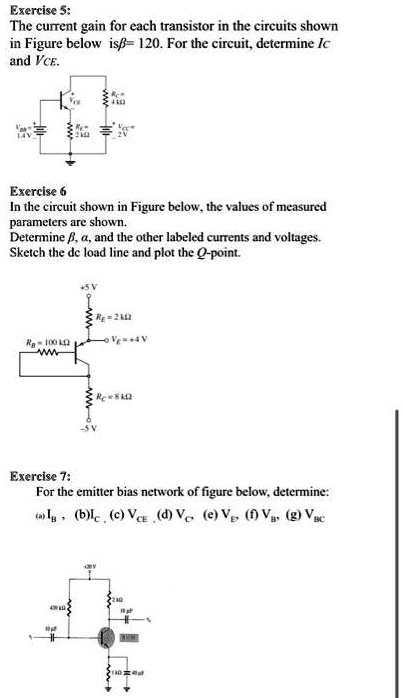 SOLVED: Exercise 5: The current gain for each transistor in the circuits shown in Figure below ...