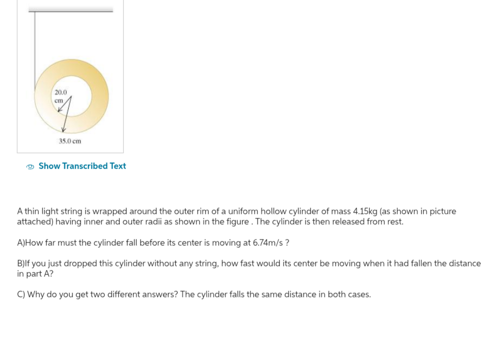 Show Transcribed Text A thin light string is wrapped around the outer rim of a uniform hollow ...