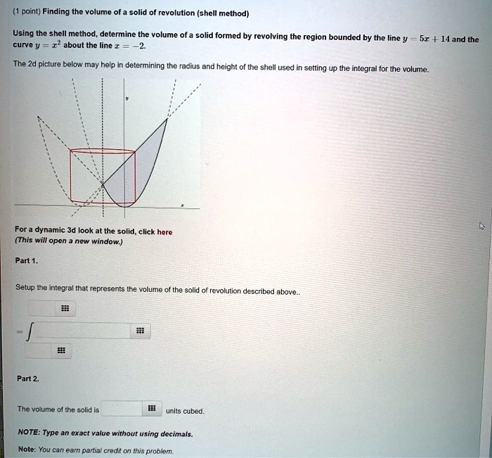 SOLVED: point) Finding the volumc of a solid of revolution (shell method) Using " thc shell ...