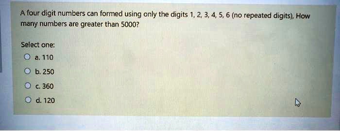 afour digit numbers can formed using only the digits 1 2 34 5 6 no repeated digits how many ...