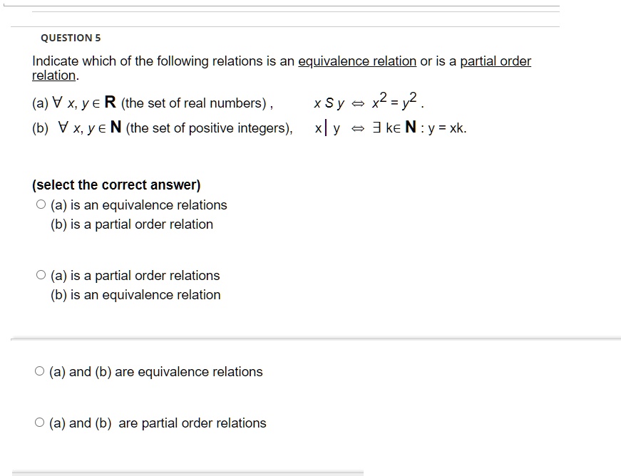 Indicate which of the following relations is an equivalence relation or is a partial order ...