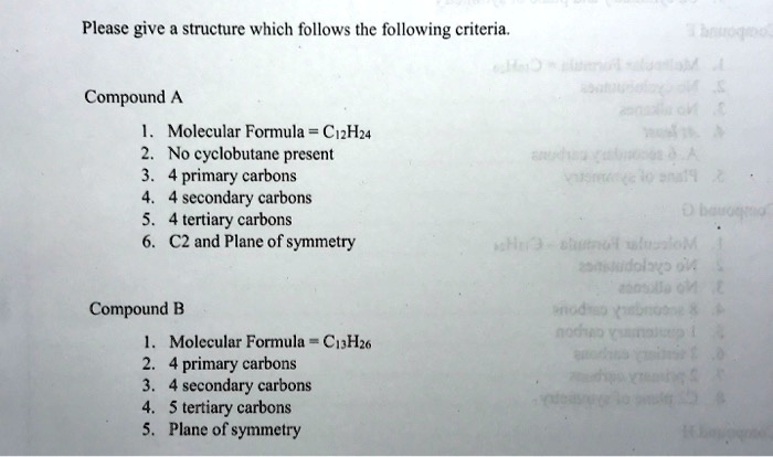 SOLVED: Please give structure which follows the following criteria ...