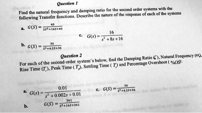 Question 1 Find the natural frequency and damping ratio for the second ...