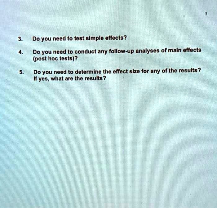 SOLVED: Do you need to test simple effects? Do you need t0 conduct any ...