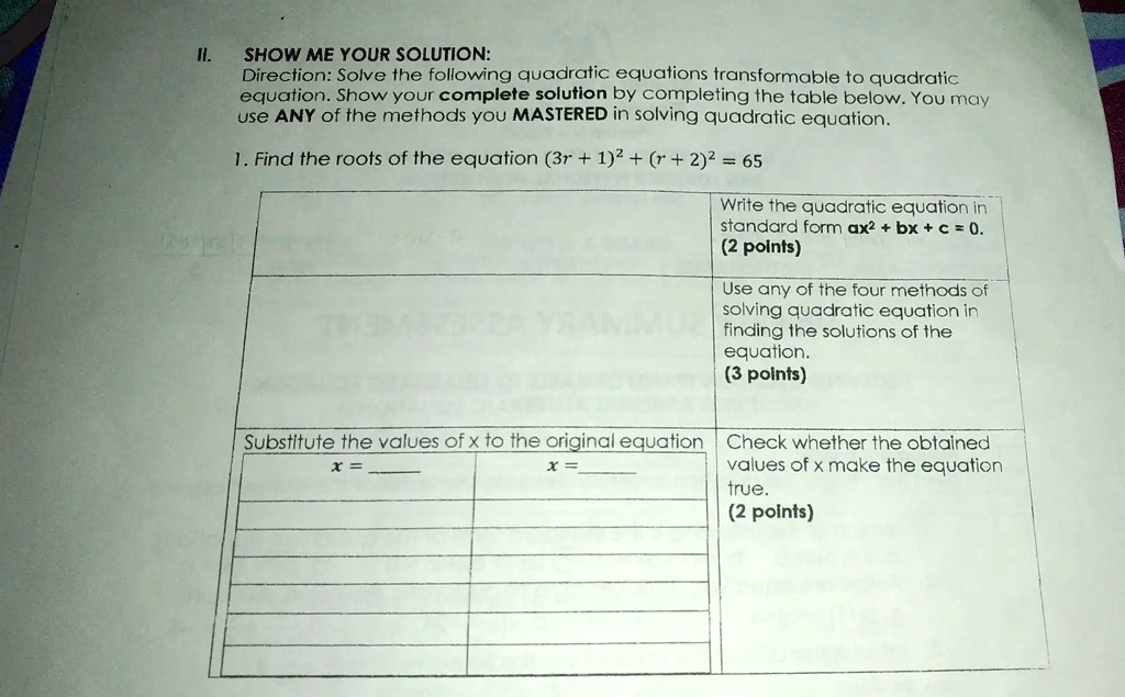 SOLVED: SHOW ME YOUR SOLUTION: Direction: Solve the following quadratic ... SOLVED: SHOW ME YOUR SOLUTION: Direction: Solve the following quadratic ...
